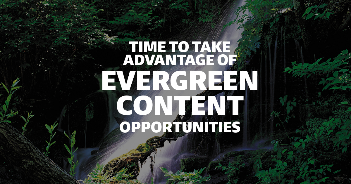 What is evergreen content and is it important for my digital brand?