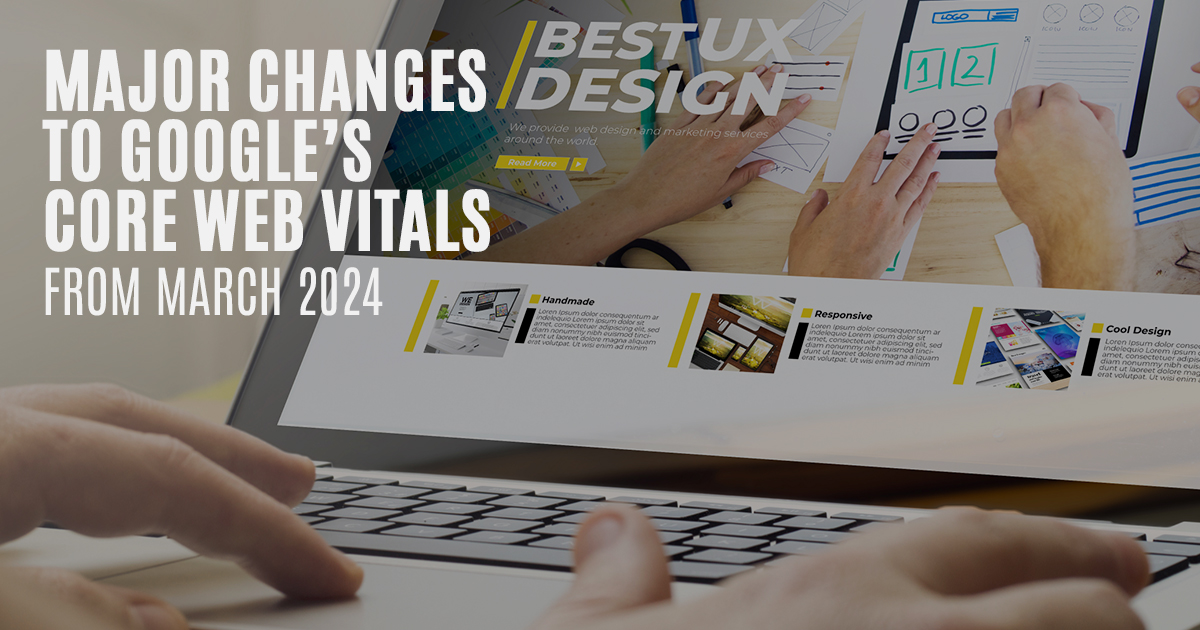 Major Change to Google's Core Web Vitals March 2024