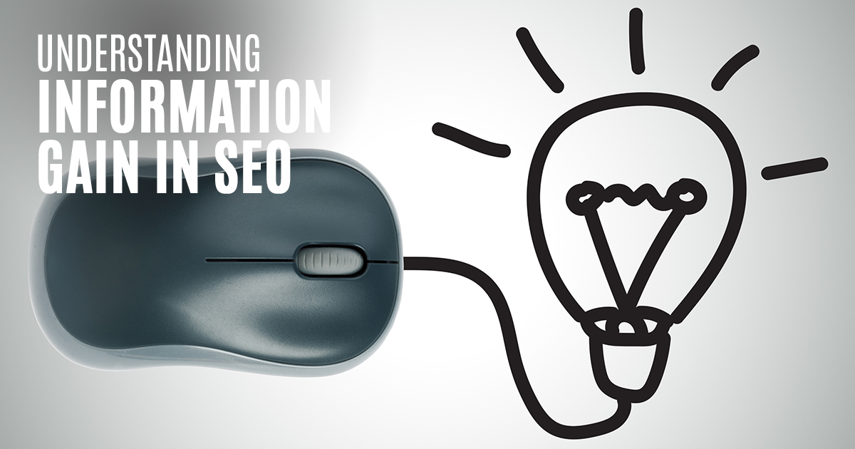 Information Gain in SEO | What, Why and How?