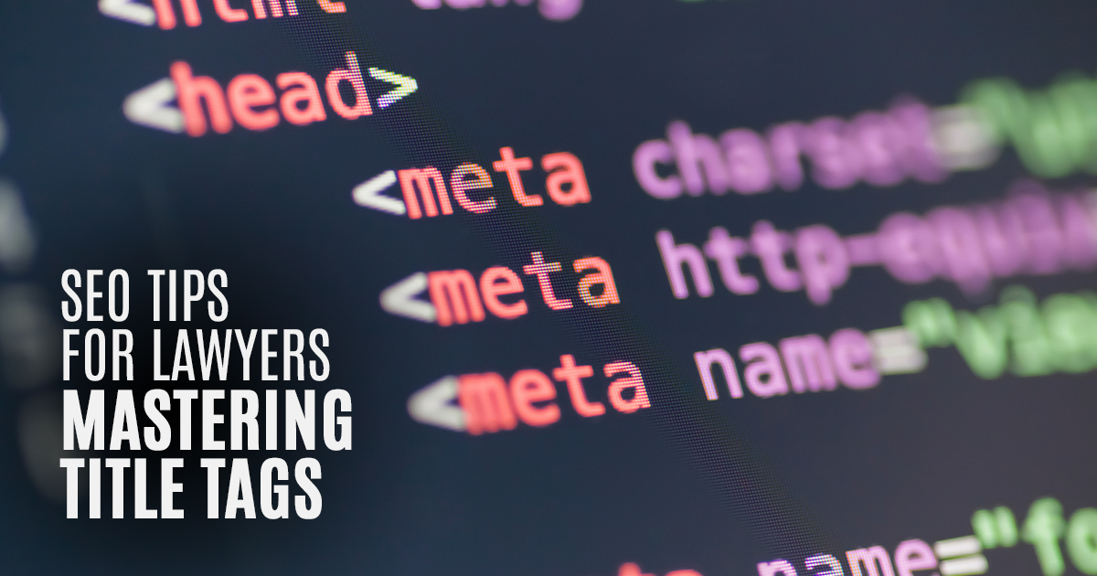 SEO Tips for Lawyers | How to master high ranking title tags